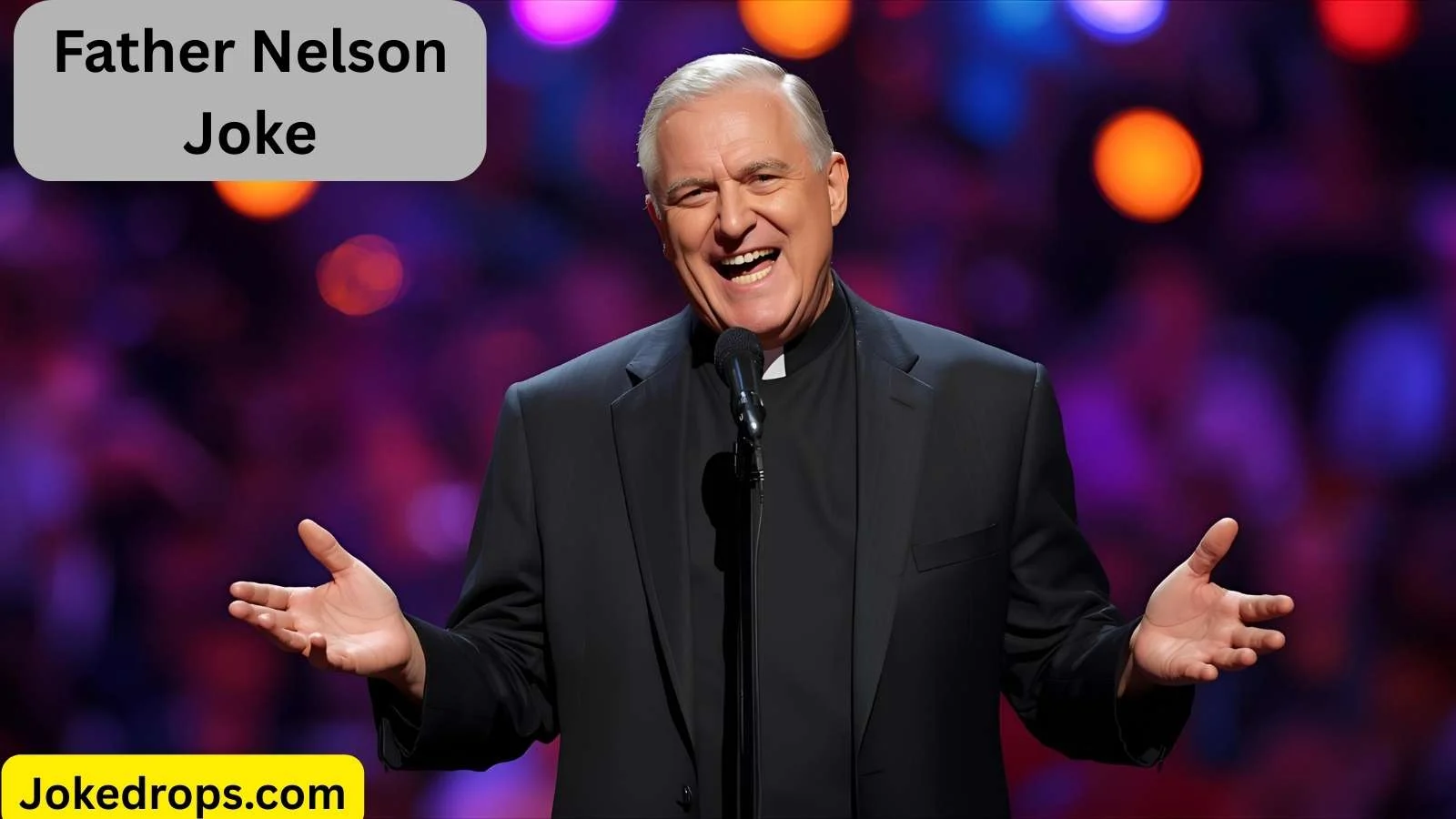 🔥199+ Trending Father Nelson Joke Everyone Is Sharing